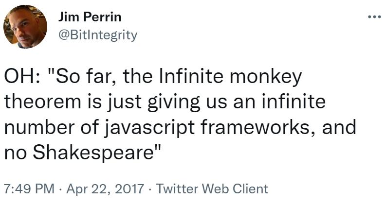 "So far, the Infinite monkey theorem is just giving us an infinite ...