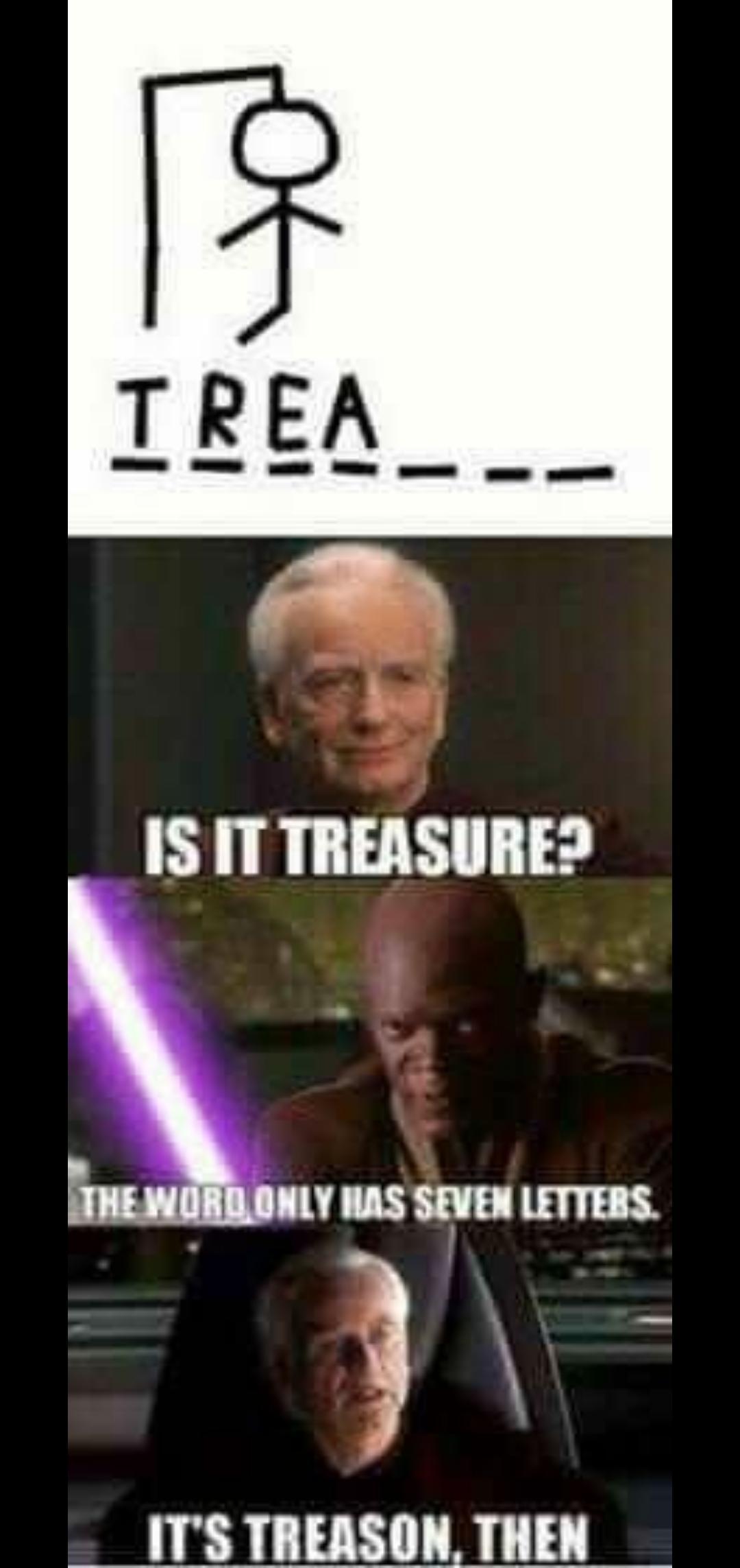 It's Treason, Then | /r/PrequelMemes | Prequel Memes | Know Your Meme
