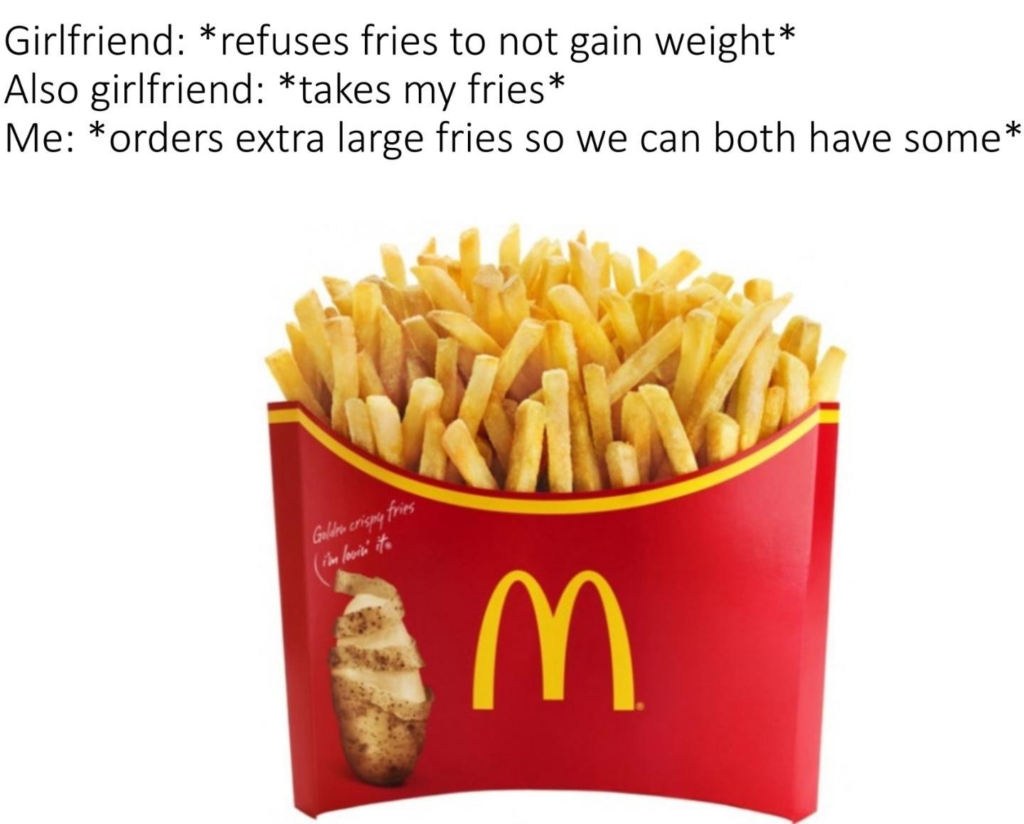 Extra fries is a sign of a stable relationship. | /r/wholesomememes ...