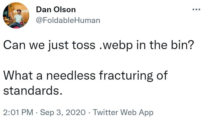 Can we just toss .webp in the bin? What a needless fracturing of ...
