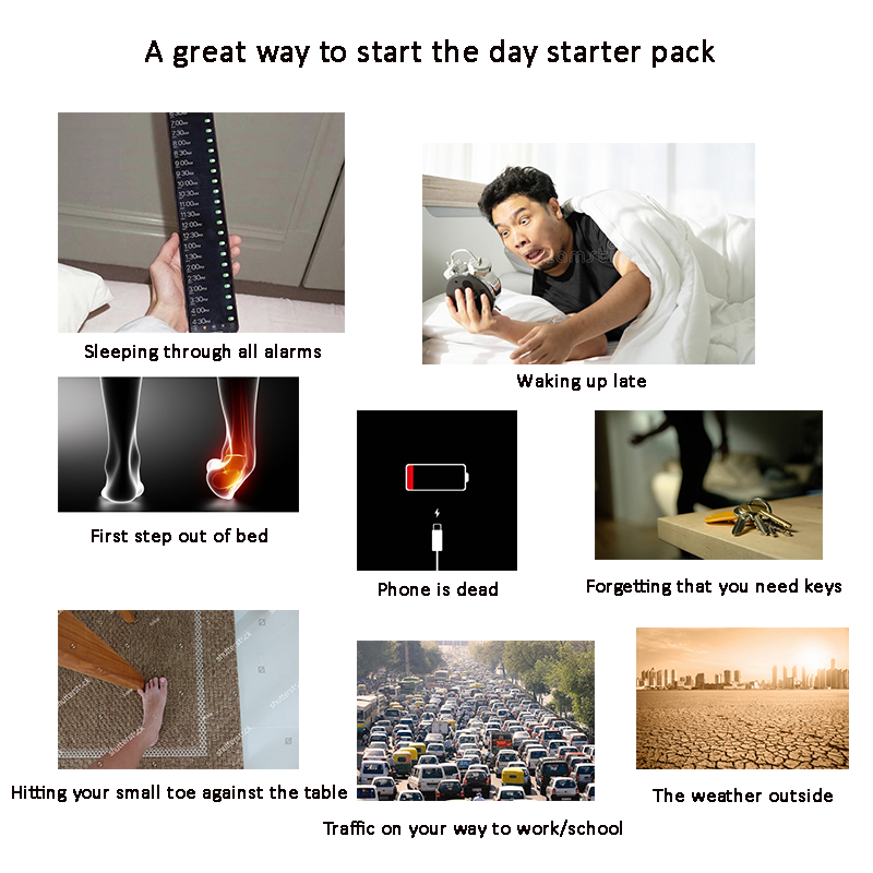 "A great way to start the day" starter pack | /r/starterpacks | Starter ...