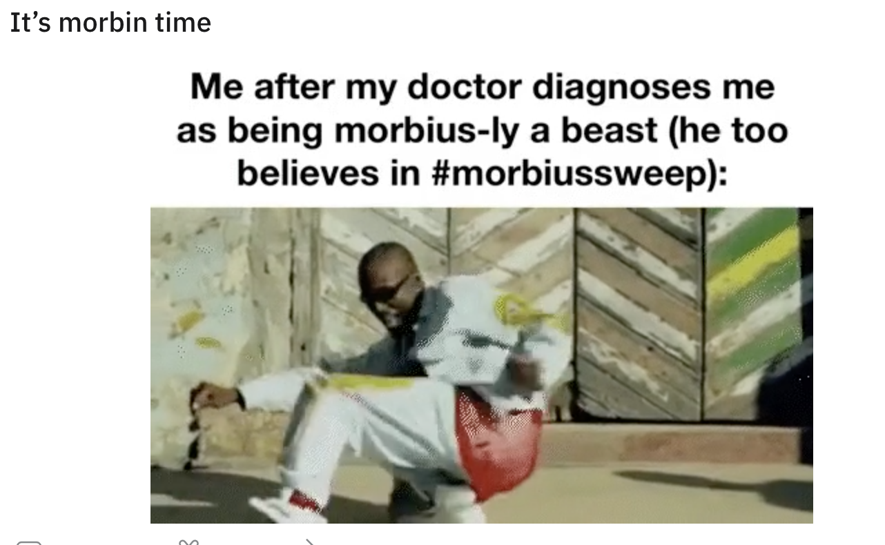 Morbiusly A Beast | It's Morbin Time | Know Your Meme