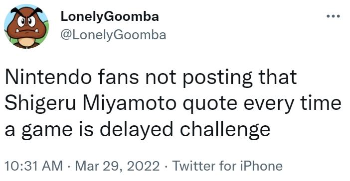 Nintendo fans not posting that Shigeru Miyamoto quote every time a game ...