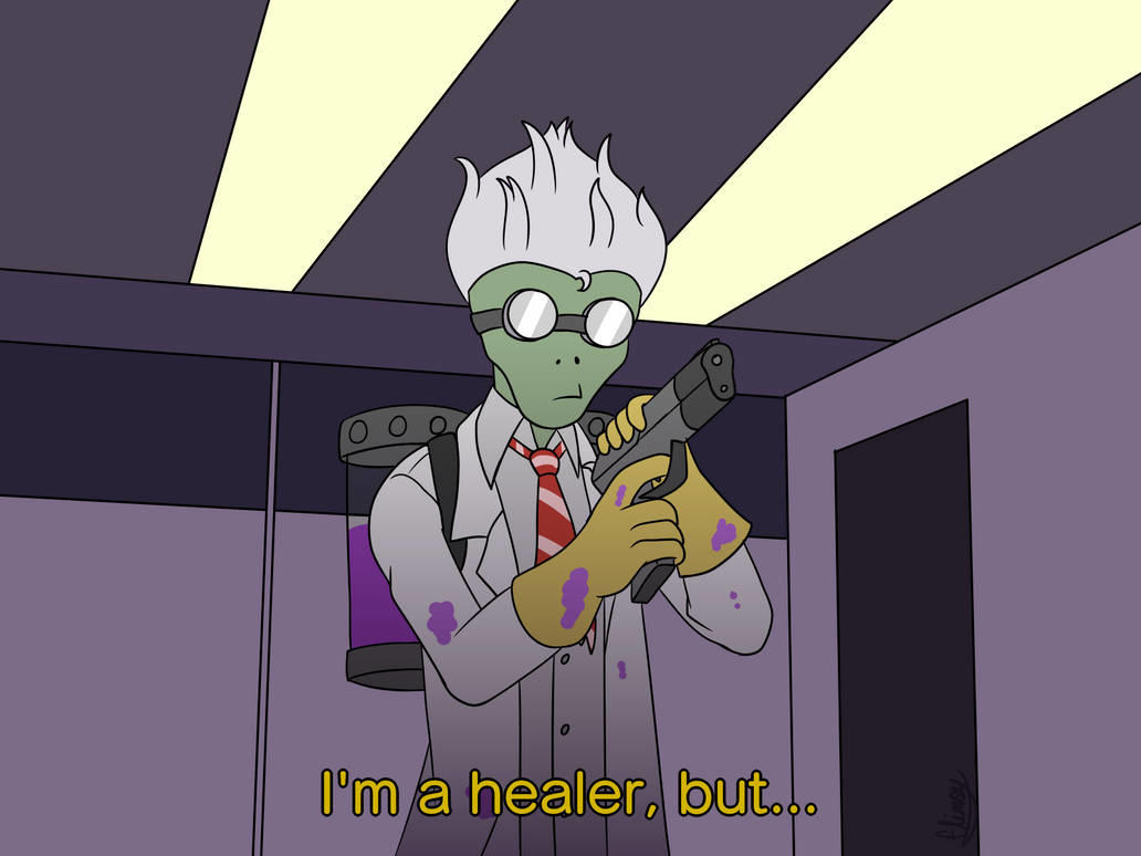 I'm a healer but... (scientist) | I'm A Healer, But... | Know Your Meme