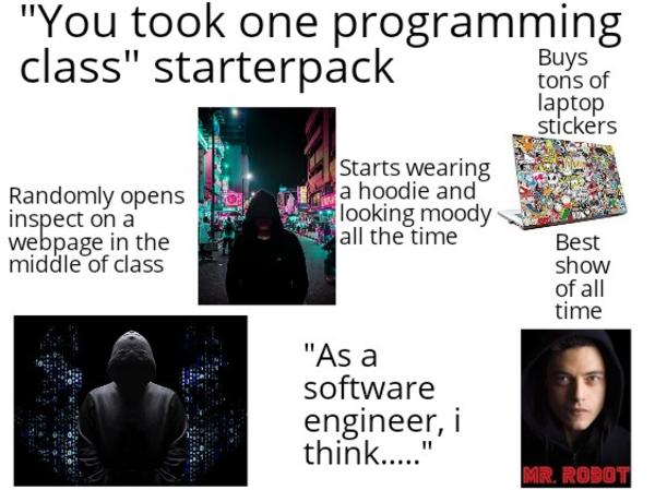 You took one programming class starterpack | /r/starterpacks | Starter ...
