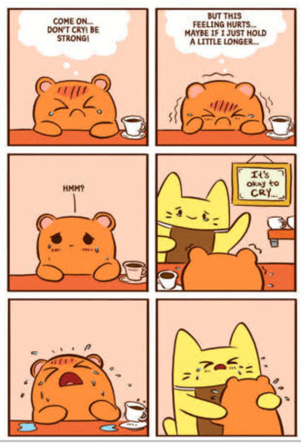 Your emotions are valid, you don't have to be strong all the time♡ | /r ...