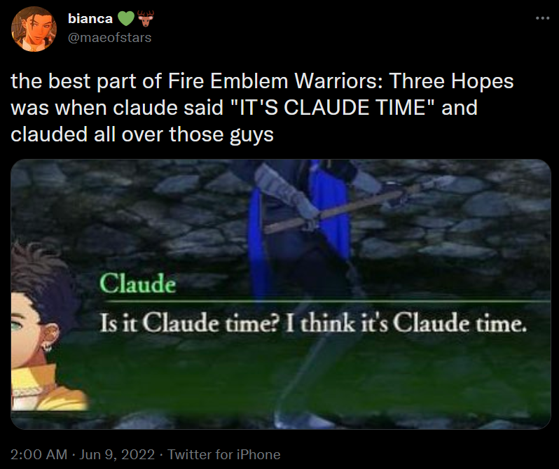 "the best part of Fire Emblem Warriors: Three Hopes was when claude ...