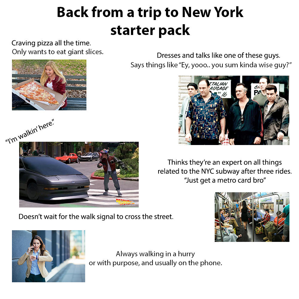 Back from a trip to New York starterpack. | /r/starterpacks | Starter ...