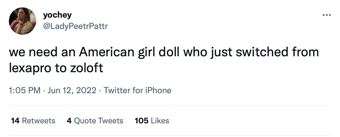 Lexapro To Zoloft | We Need An American Girl Doll Who X | Know Your Meme