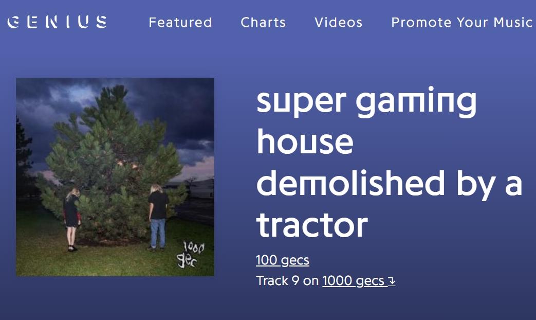 Your Super Gaming House Demolished by a Tractor by 100 gecs | Your ...