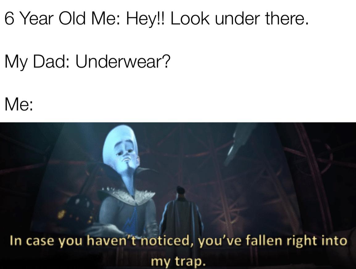 I jUsT mAdE yOu SaY uNdErWeAr | Look Under There | Know Your Meme