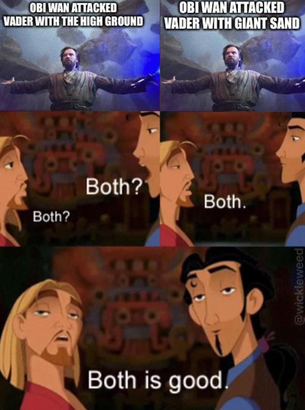 Both is good. | /r/PrequelMemes | Prequel Memes | Know Your Meme