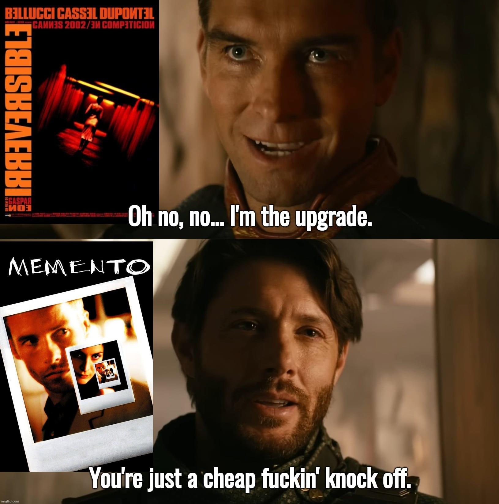 Irreversible vs. Memento | I'm the Upgrade | Know Your Meme