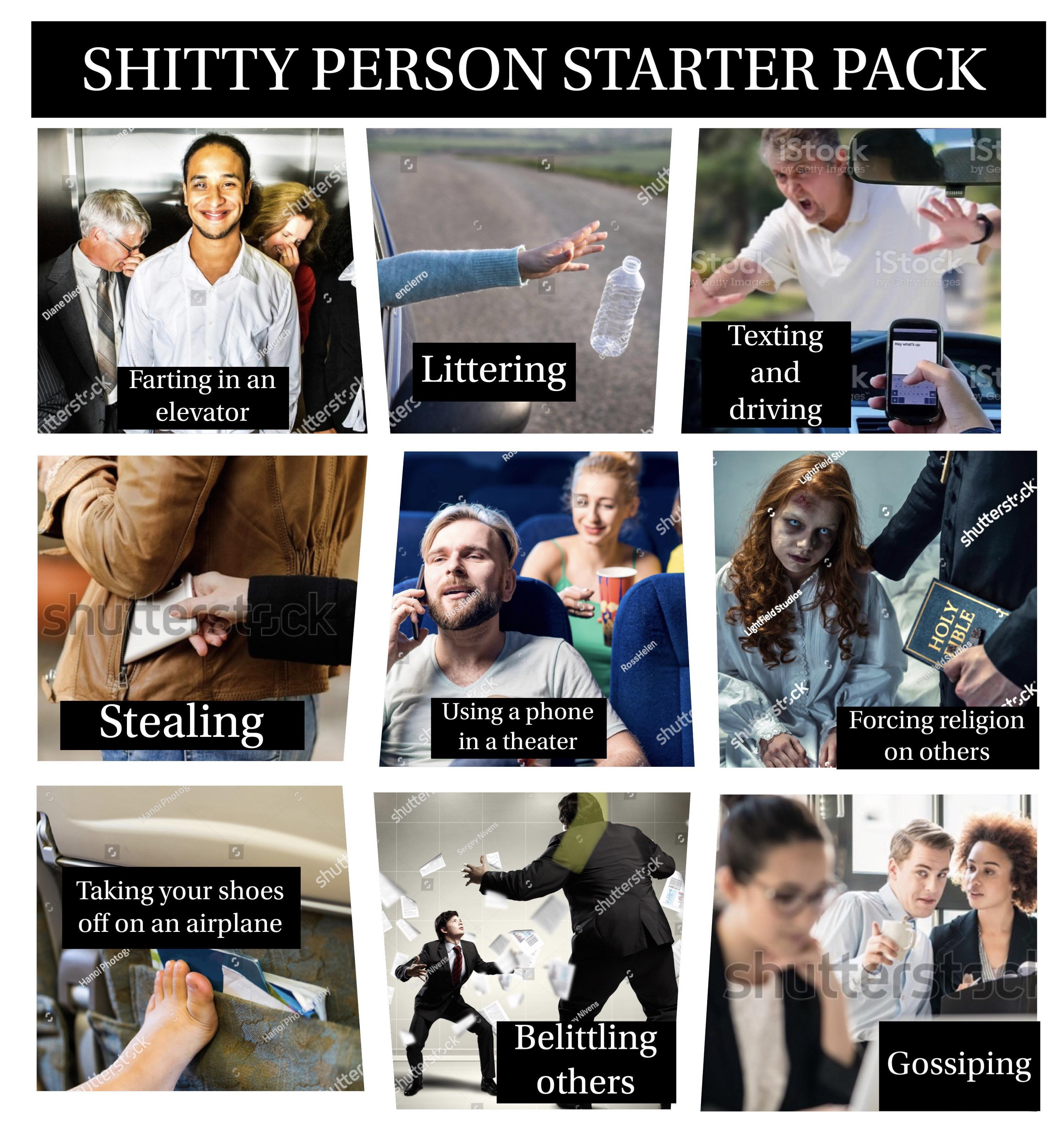 Shitty person starter pack | /r/starterpacks | Starter Packs | Know ...