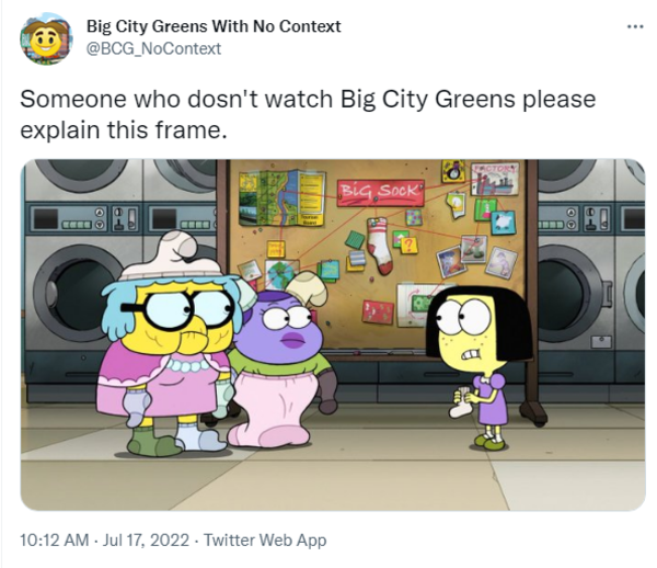 Someone who doesn't watch Big City Greens, please explain this frame ...