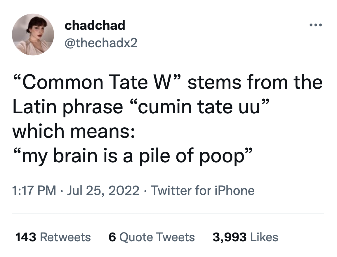 Common Tate W (meme) | Common Tate W | Know Your Meme