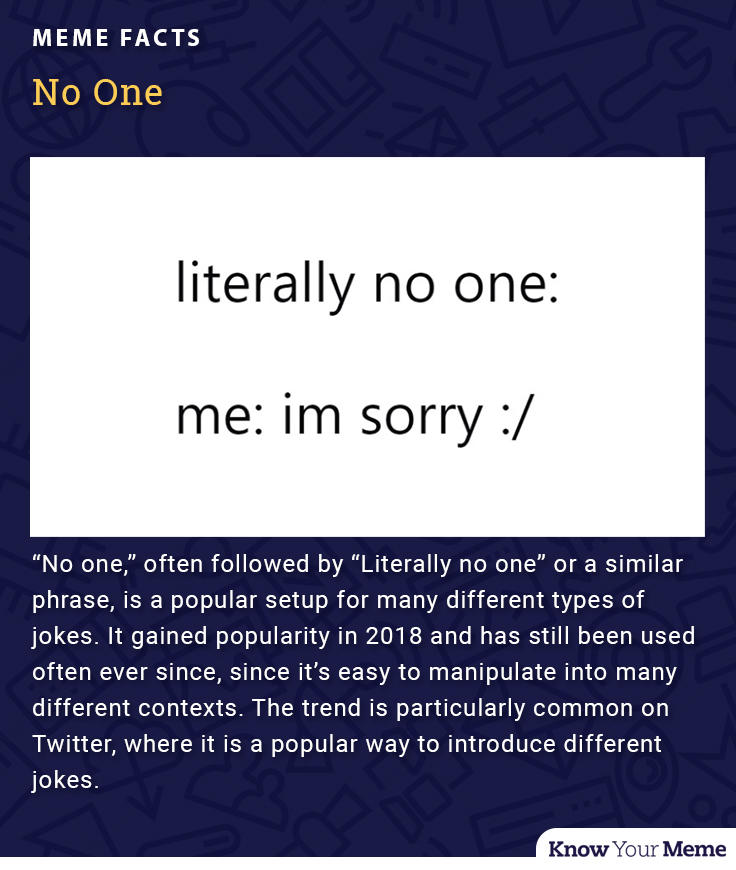 No One | Know Your Meme