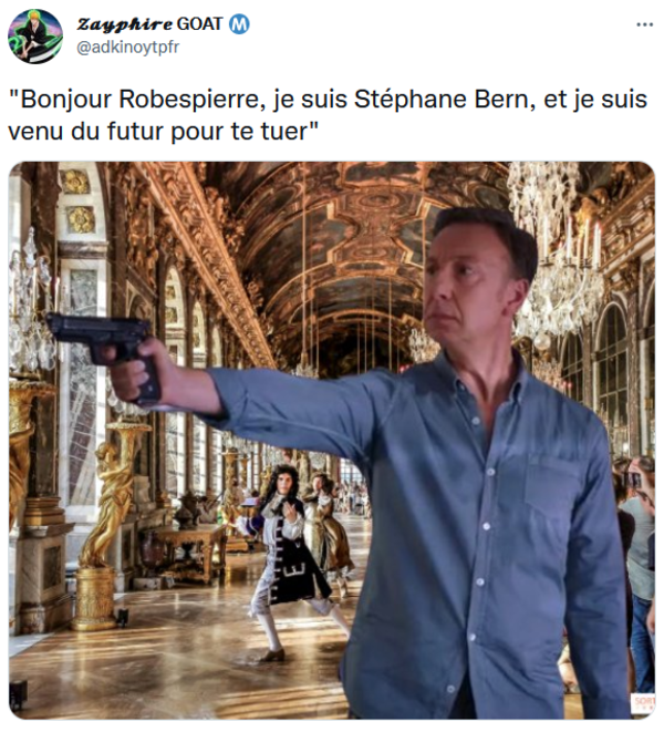 "Hello Robespierre, I'm Stephane Bern, and i have come from the future ...