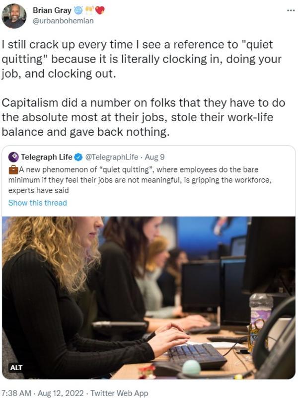 I still crack up every time I see a reference to "quiet quitting ...