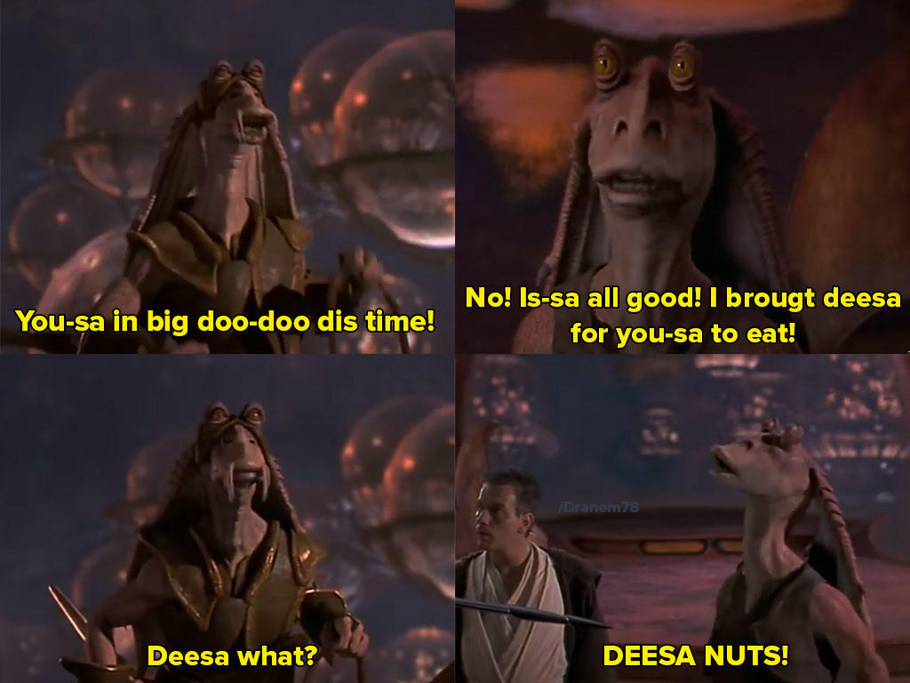 "Why were you banished, Jar Jar" "Meesa Memelord!" | /r/PrequelMemes ...