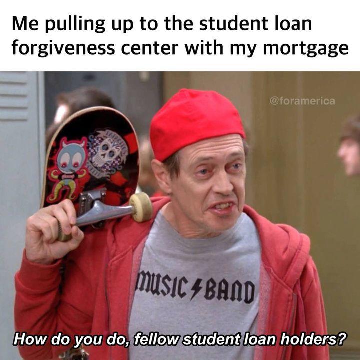 2022 Student Loan Forgiveness Meme | 2022 Student Loan Forgiveness ...