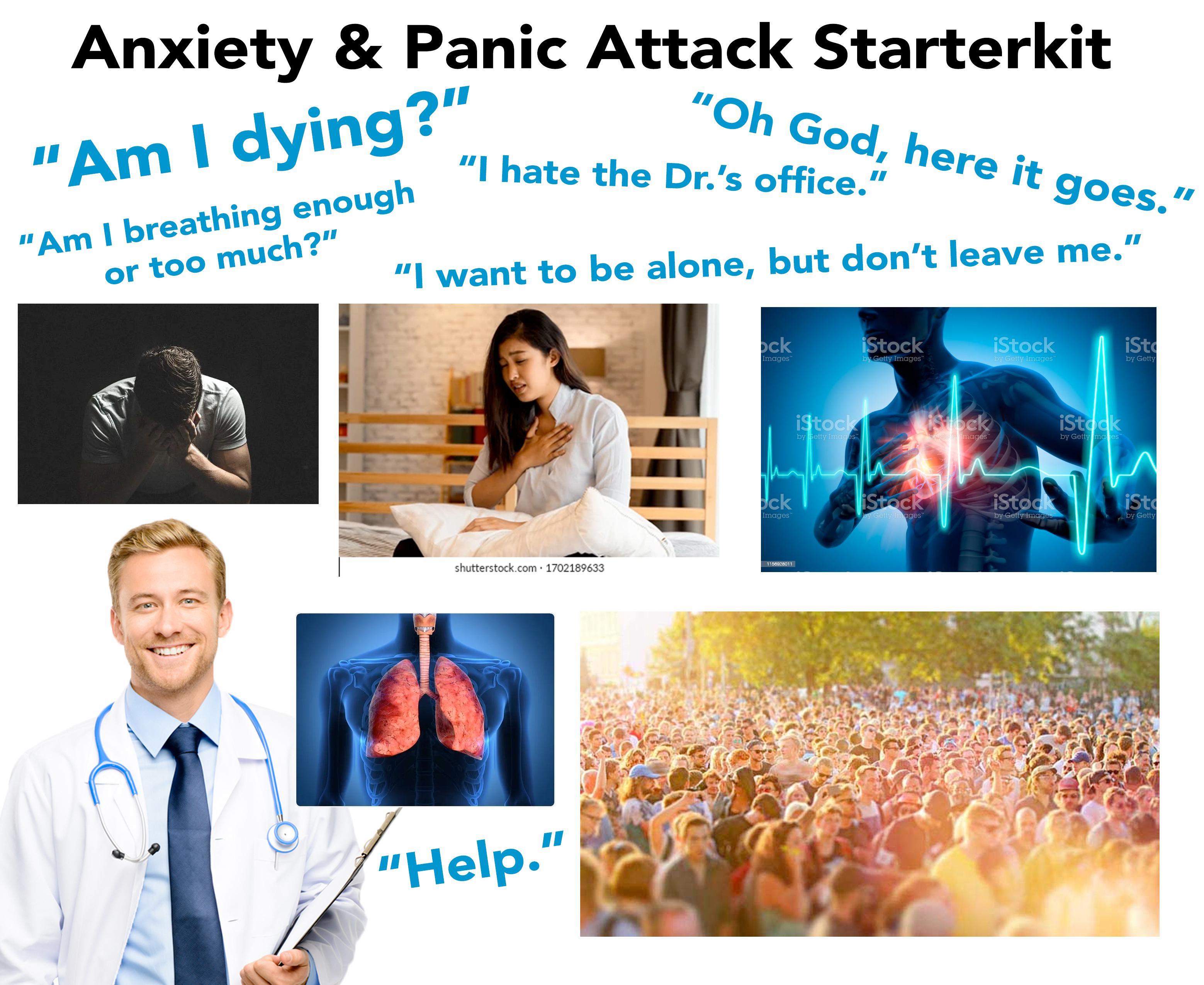 Anxiety & Panic Attack Starterpack | /r/starterpacks | Starter Packs ...
