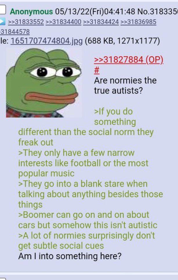 Anon is onto normies | /r/Greentext | Greentext Stories | Know Your Meme