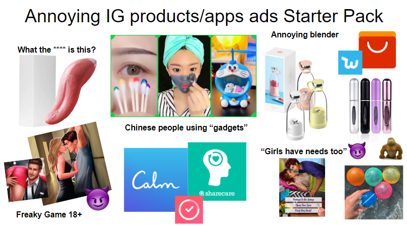 Annoying IG products/apps ads Starter Pack | /r/starterpacks | Starter ...