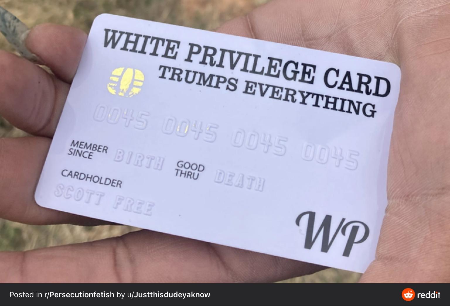 White Privilege Card | Check Your Privilege | Know Your Meme