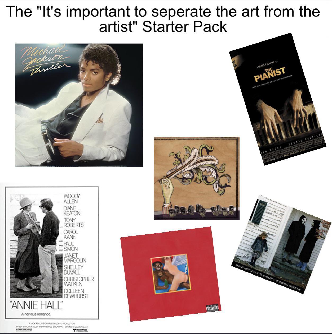 The “It’s important to seperate the art from the artist” Starter Pack ...