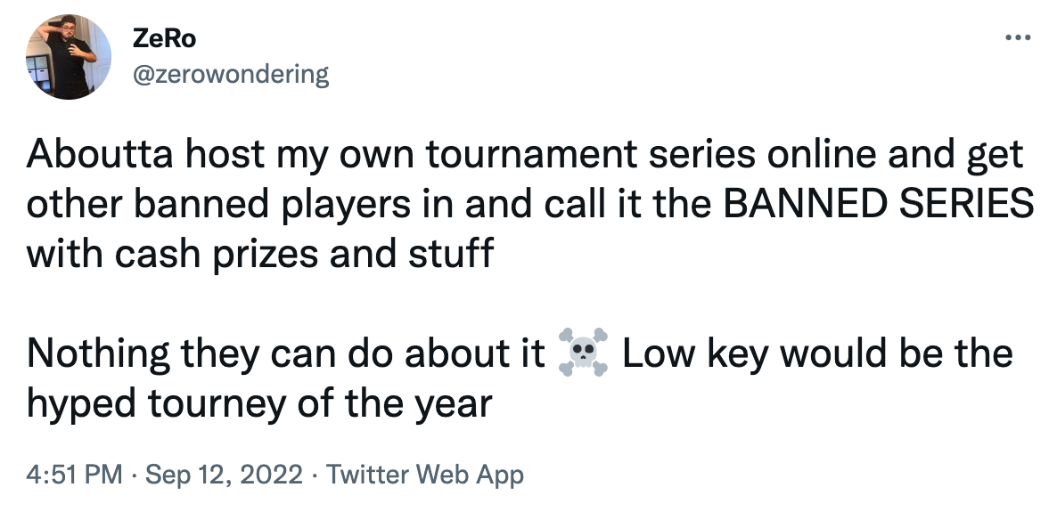 ZeRo's Bad Idea | ZeRo's "BANNED SERIES" Tournament Tweet | Know Your Meme