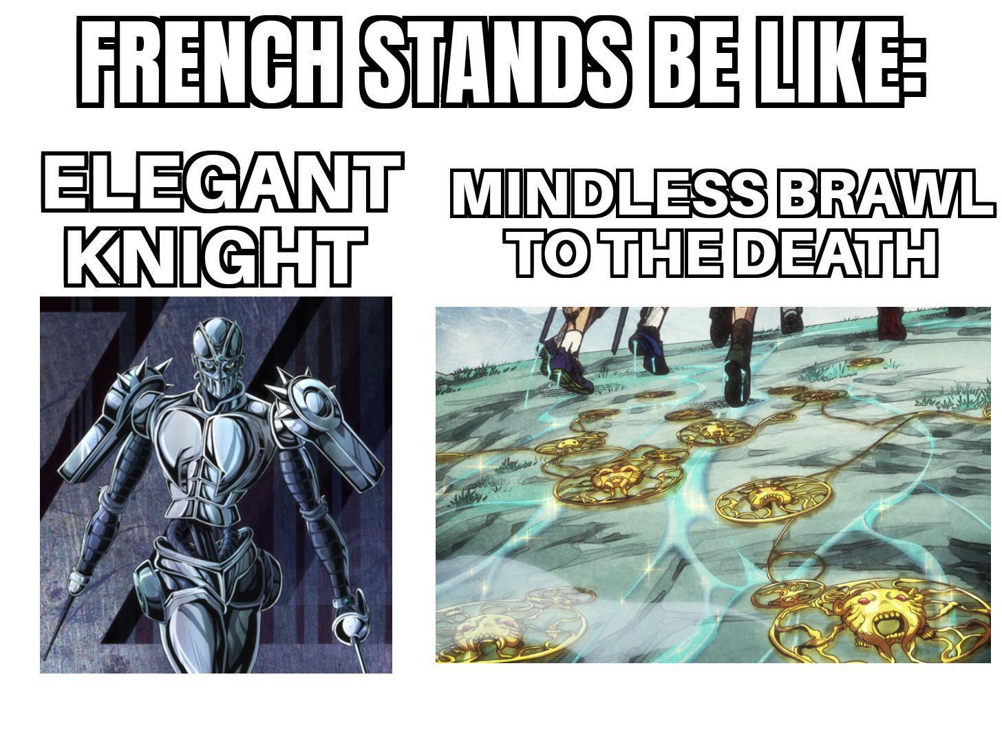 French Stands go brrr | /r/ShitPostCrusaders/ | JoJo's Bizarre Adventure | Know Your Meme