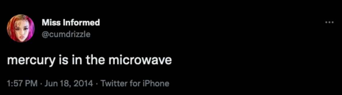 mercury is in the microwave | Mercury Is In Gatorade / Mercury Is In ...