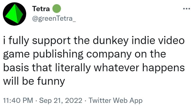 i fully support the dunkey indie video game publishing company on the ...