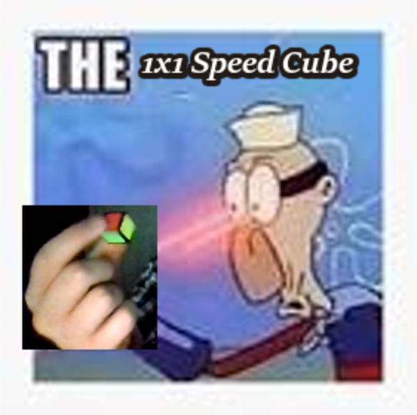 the 1x1 Rubix Speed Cube | Barnacle Boy's Sulfur Vision | Know Your Meme