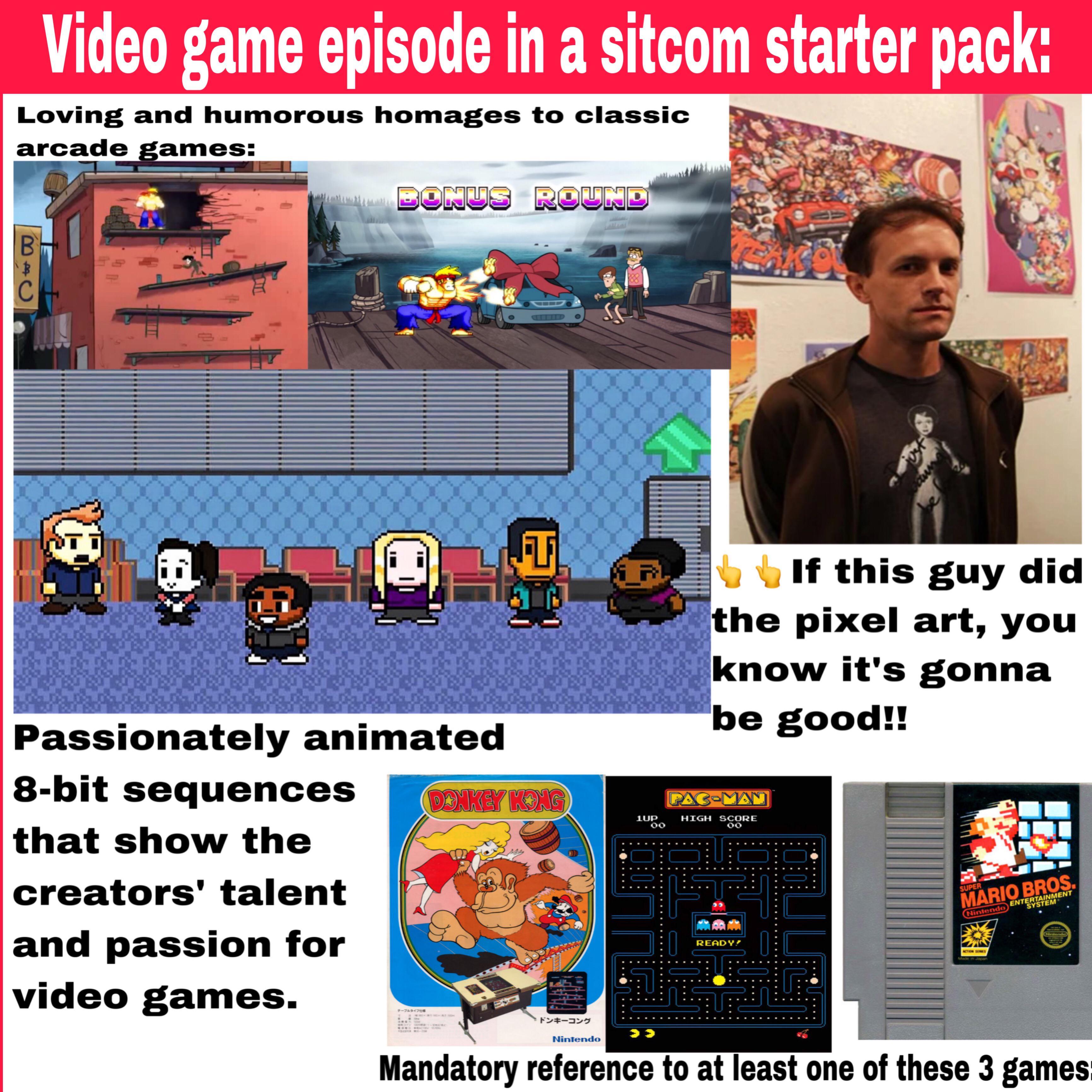 Video game episode in a sitcom TV series starter pack: | /r ...