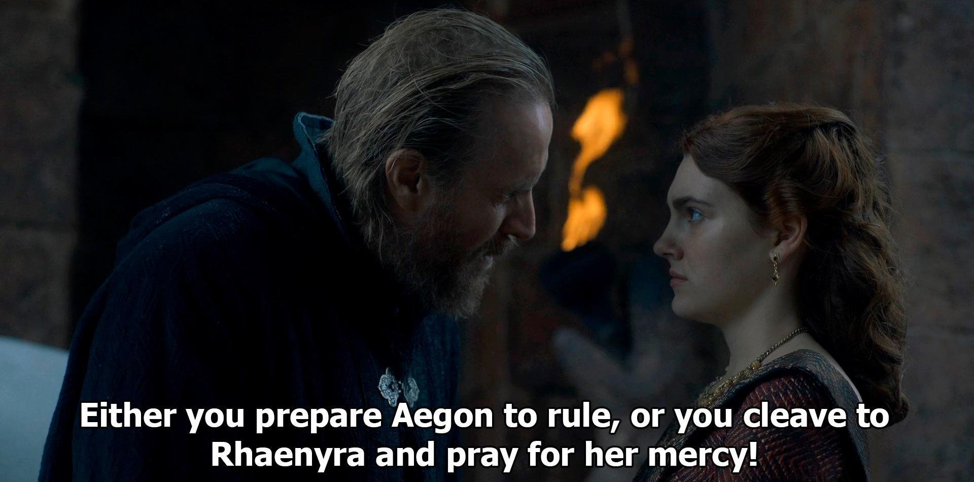 Big brain move - do neither. Antagonize Rhaenyra, raise a stupid brat ...
