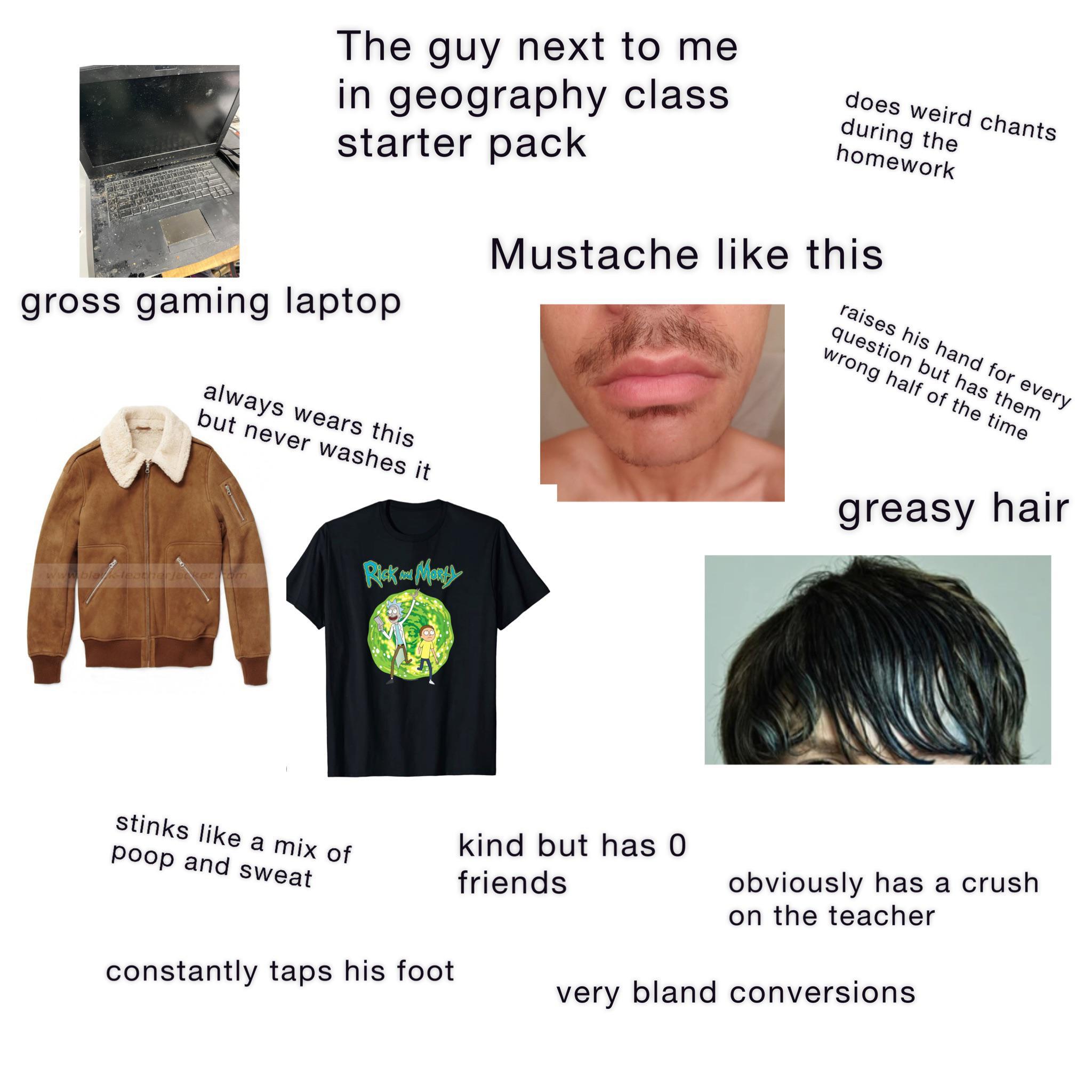 the guy next to me in geography class starterpack: | /r/starterpacks ...