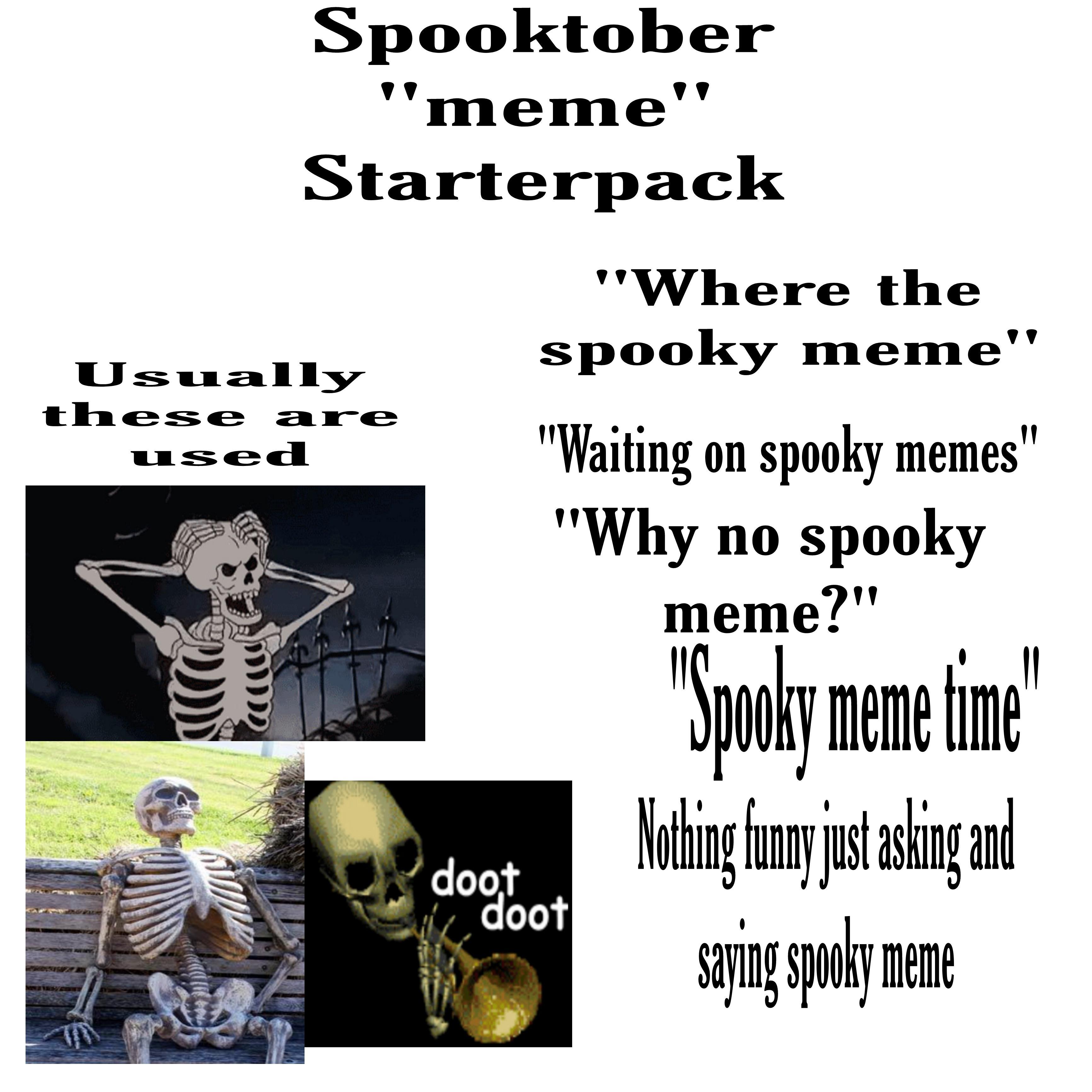 Spooky Memes Starterpack | /r/starterpacks | Starter Packs | Know Your Meme