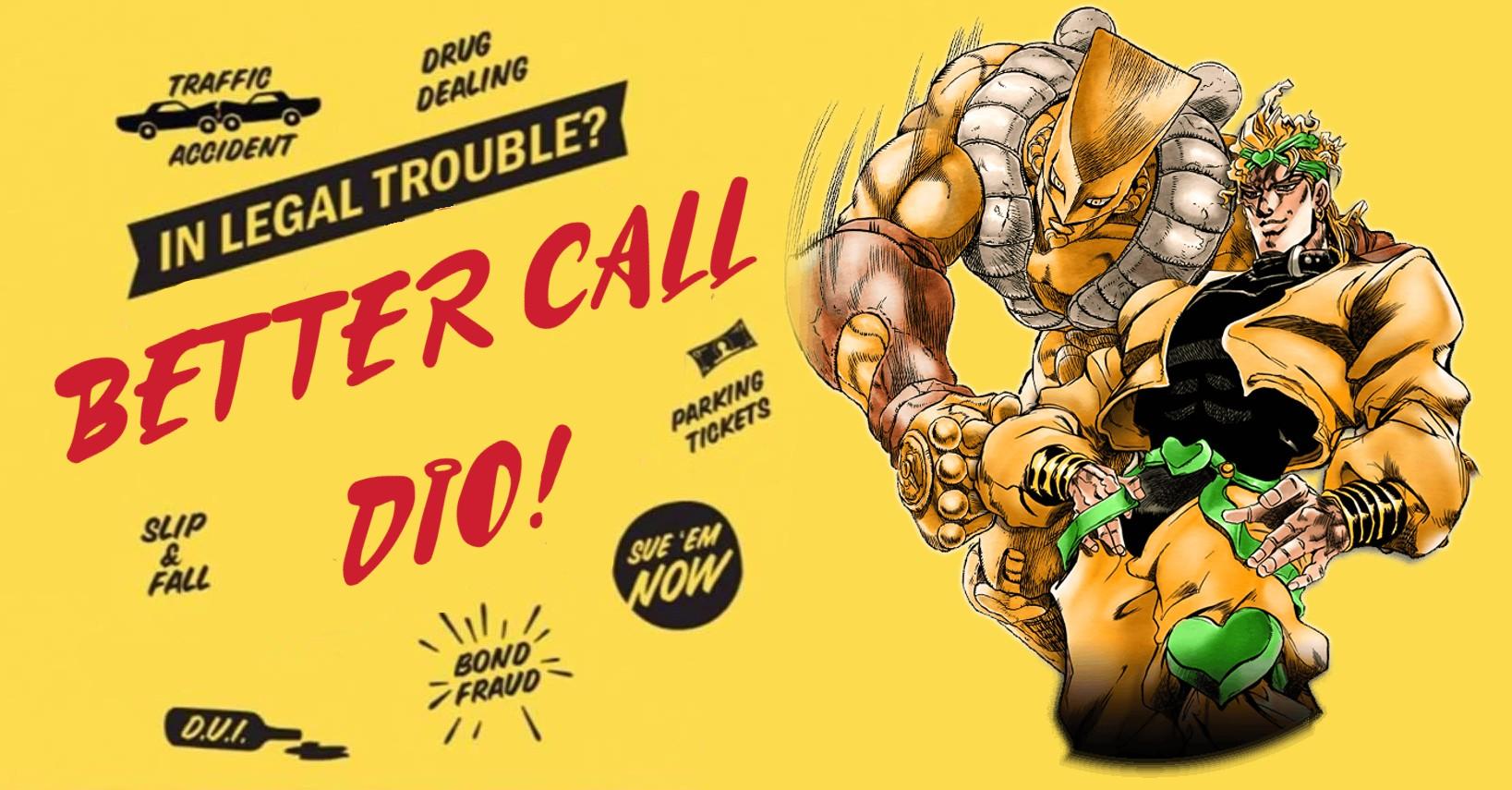 Context: Dio was a lawyer | /r/ShitPostCrusaders/ | JoJo's Bizarre Adventure | Know Your Meme