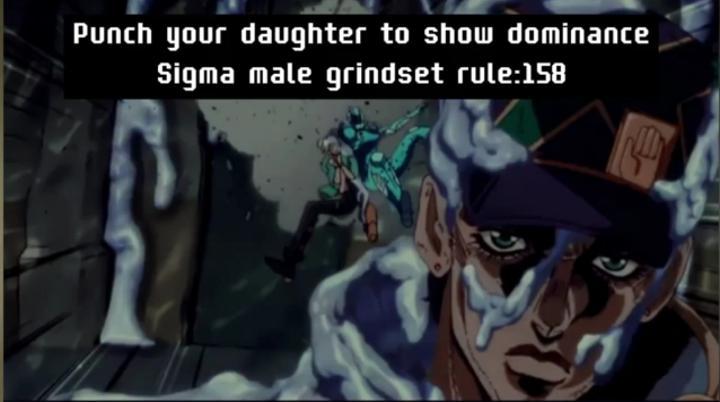 JOJO SIGMA MINDSET. ASSERT DOMMINANCE | /r/ShitPostCrusaders/ | JoJo's ...