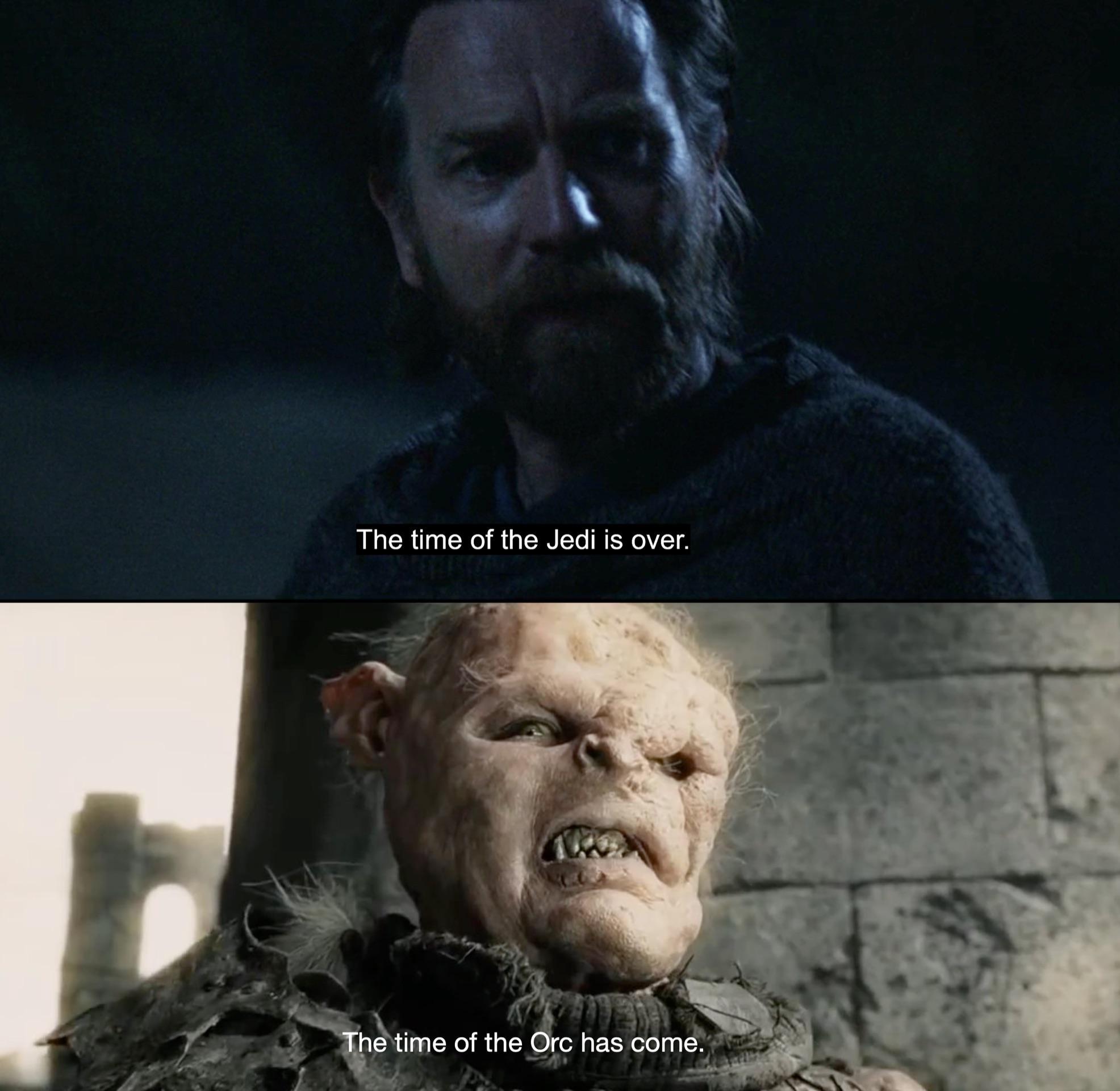 Jedi | The Time Of The Orc Has Come | Know Your Meme