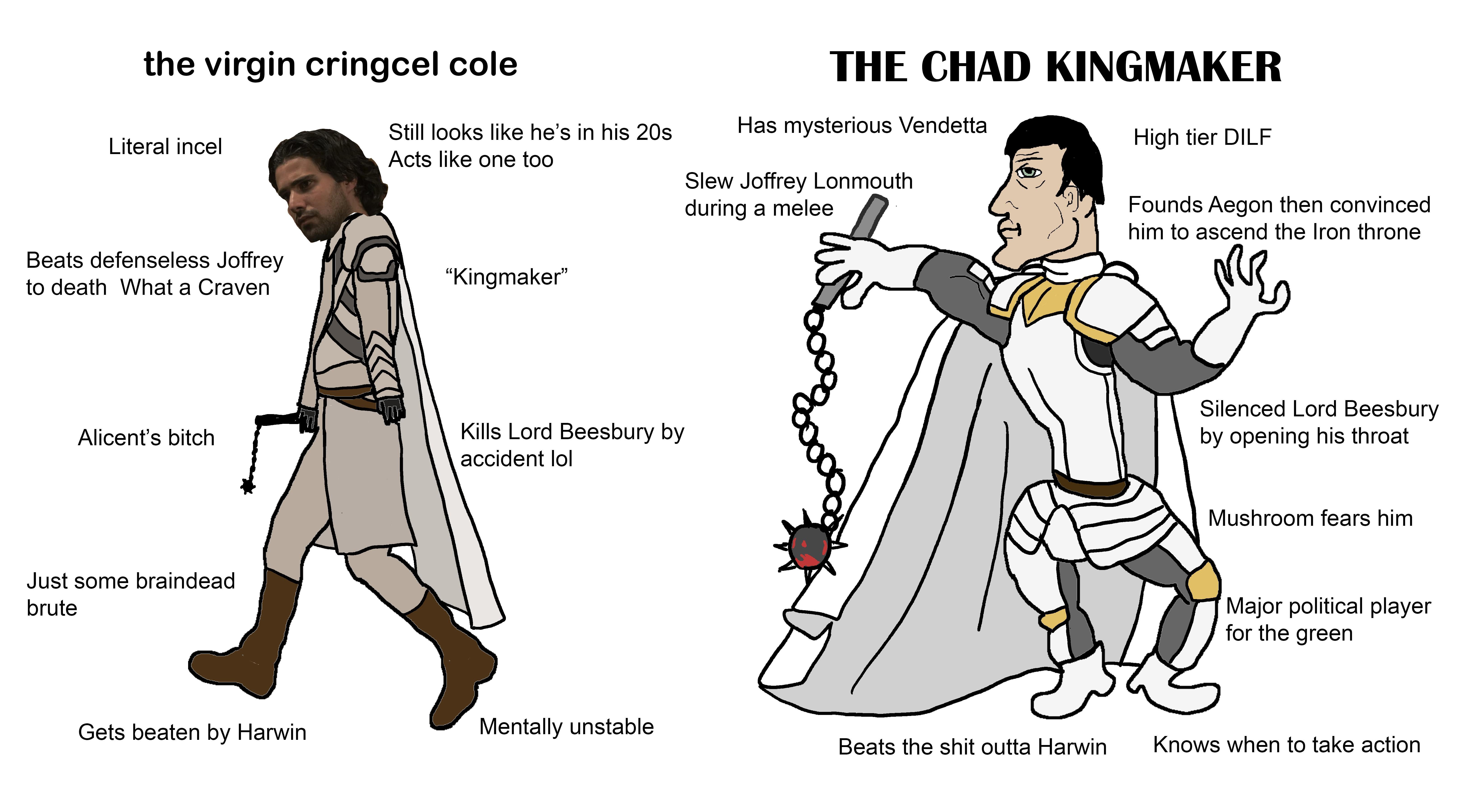 the virgin criston cole vs the chad kingmaker | /r/FreeFolk | /r ...