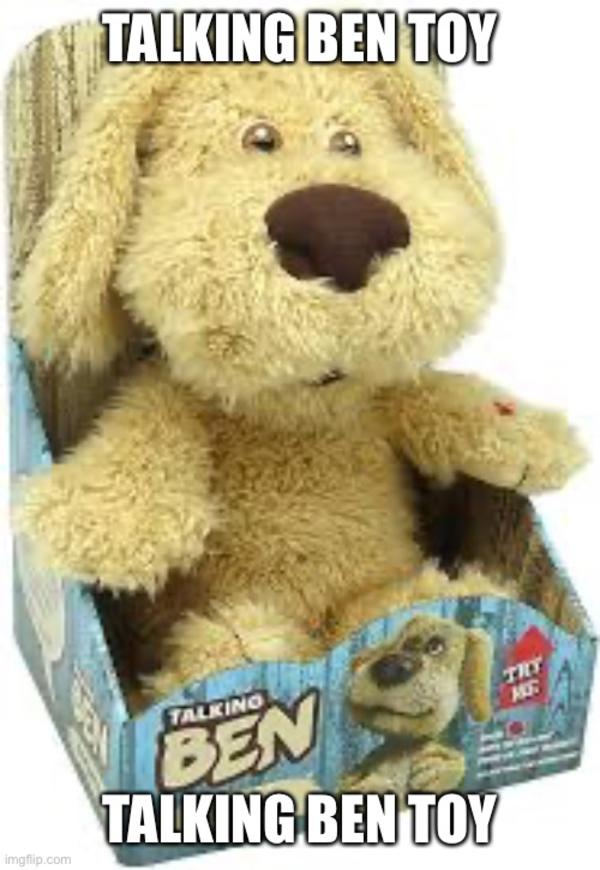 Talking Ben toy | Talking Ben the Dog | Know Your Meme
