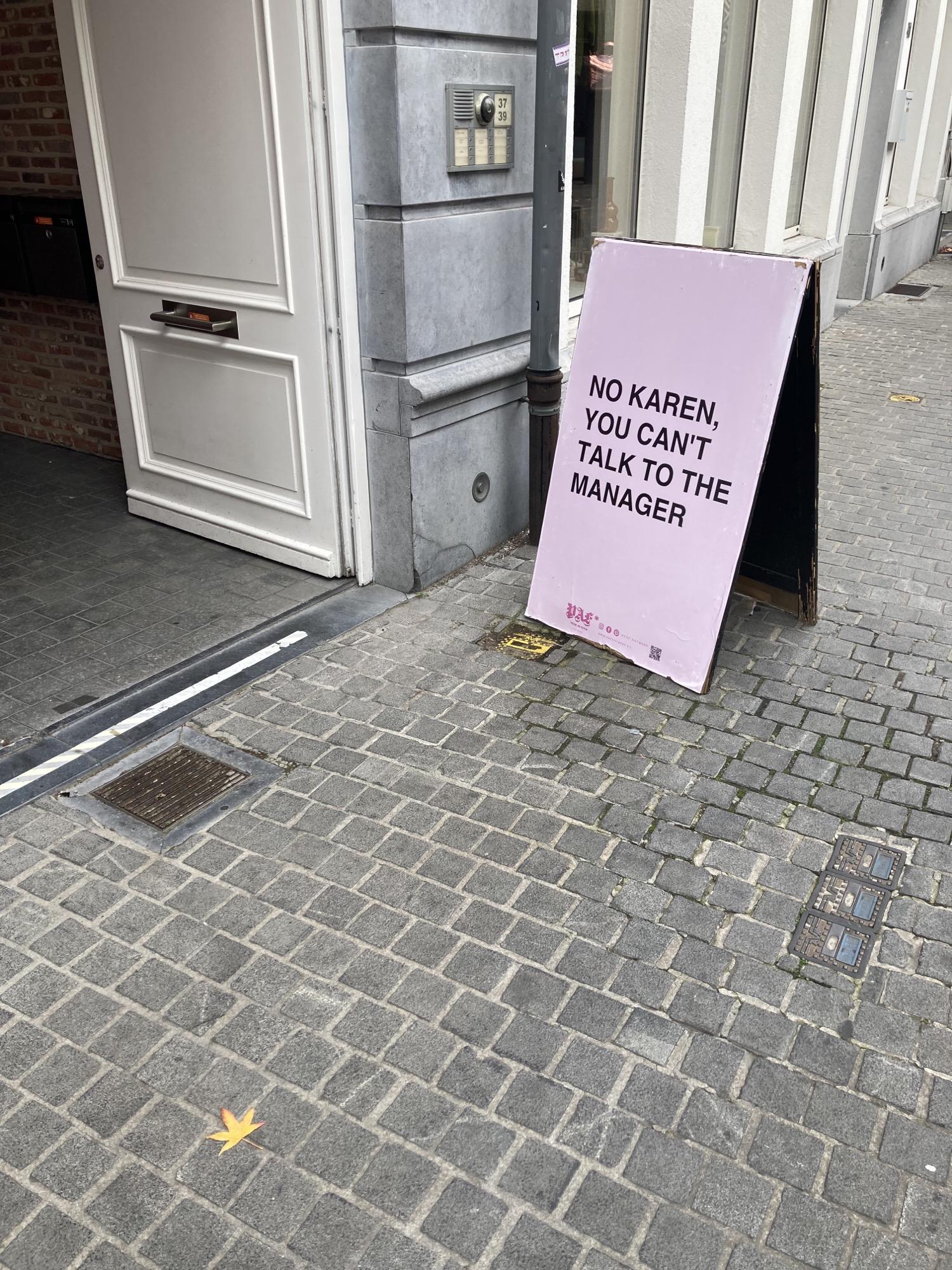 Outside a bistro in my city (Belgium, Antwerp) | /r/FuckYouKaren ...