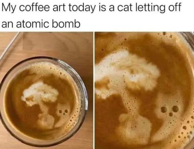 My Atomic coffee | /r/memes | Latte Art | Know Your Meme