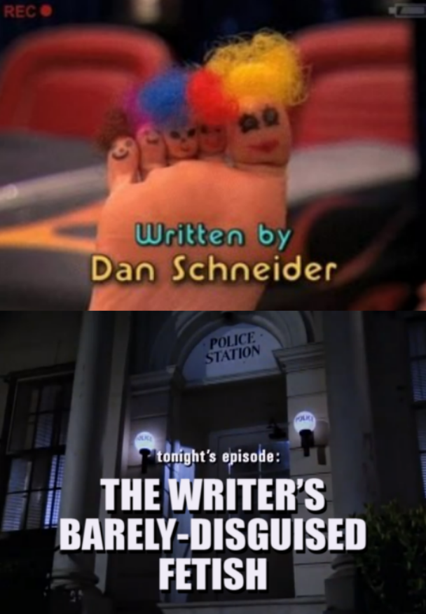 Dan Schneider strikes again | The Writer's Barely-Disguised Fetish ...