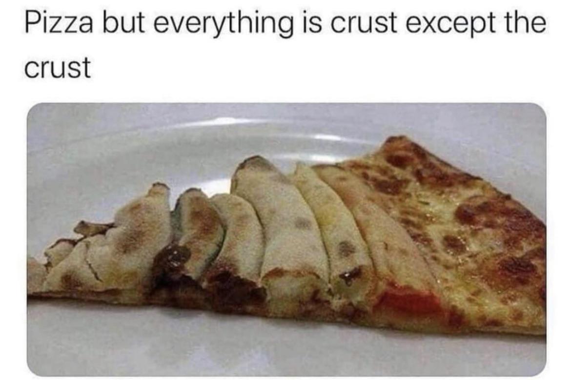 Thanks I hate this pizza. | Know Your Meme