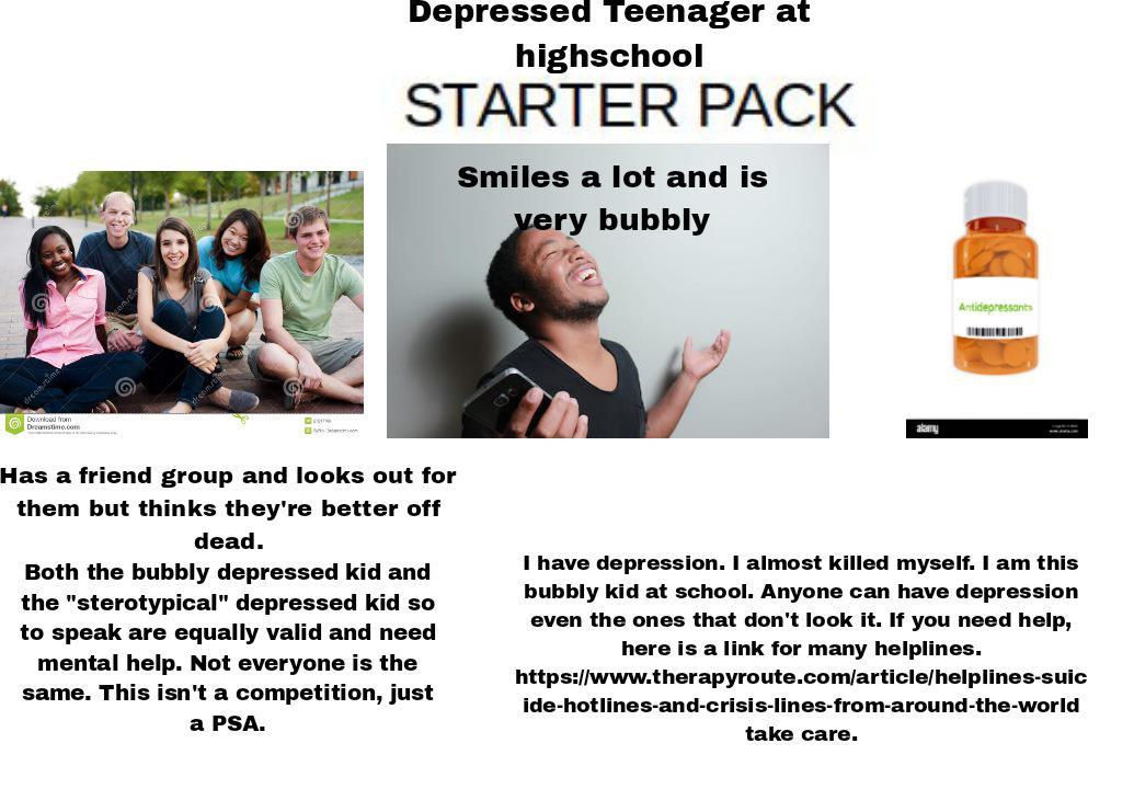 In response to the "Depressed Teenager at Highschool" starterpack, I ...