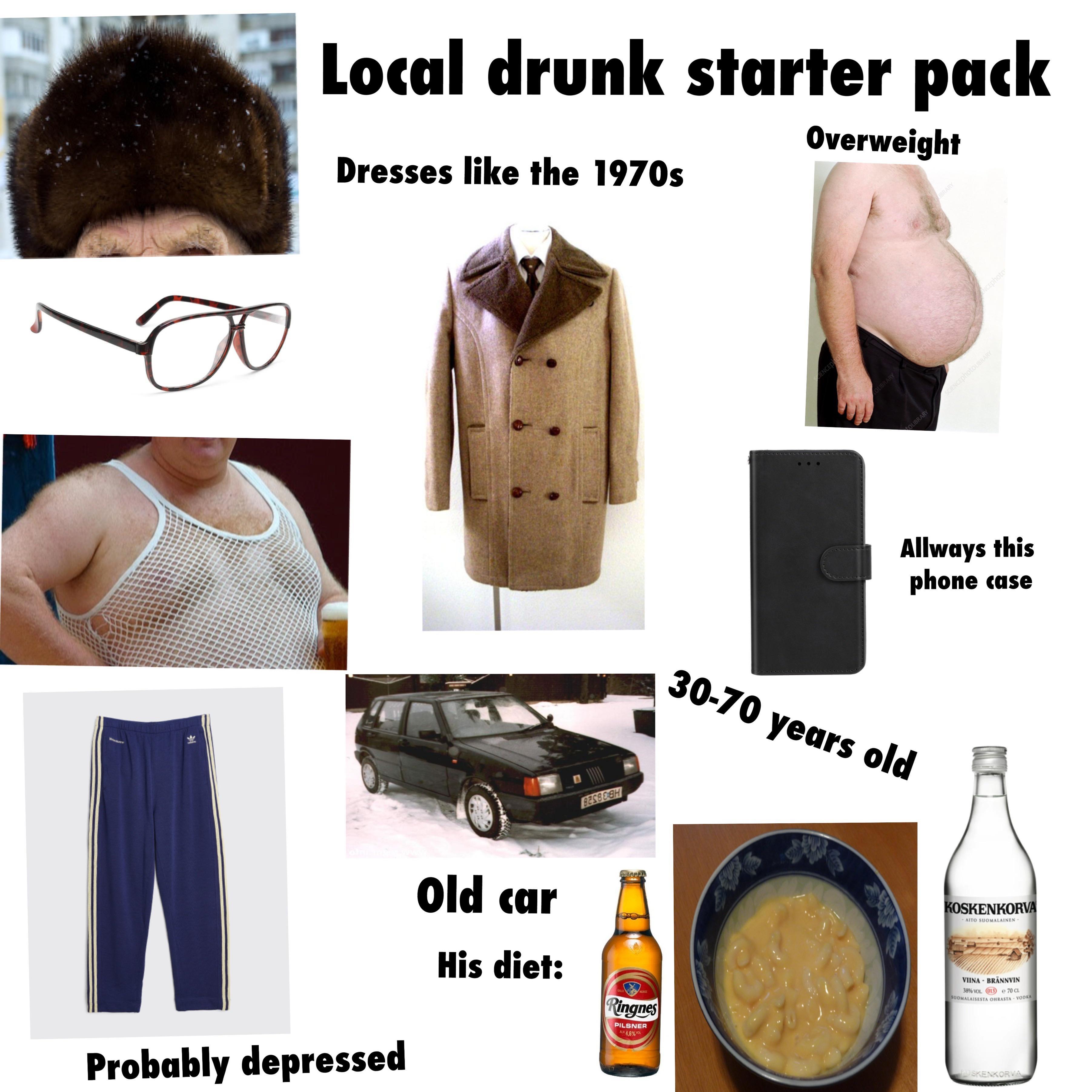 Local drunk guy starter pack | /r/starterpacks | Starter Packs | Know ...
